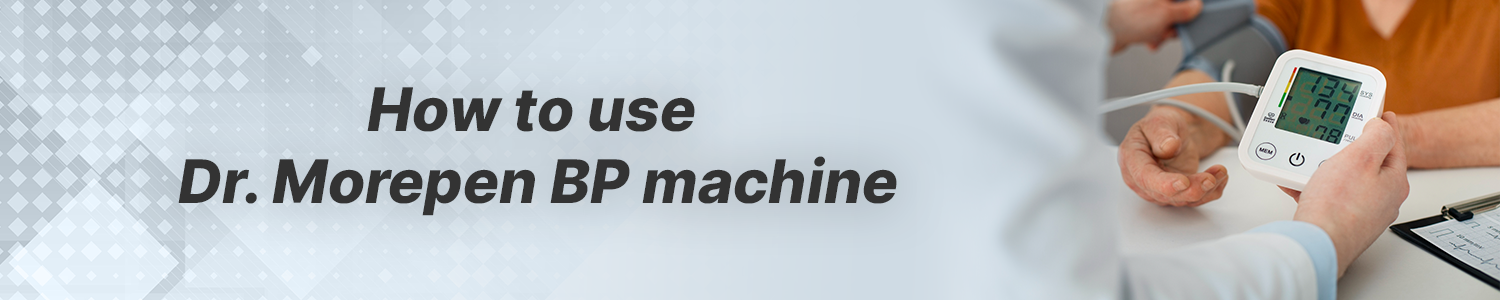 How to Use and Reset Dr. Morepen BP Machine: Complete Guide | Medikabazaar