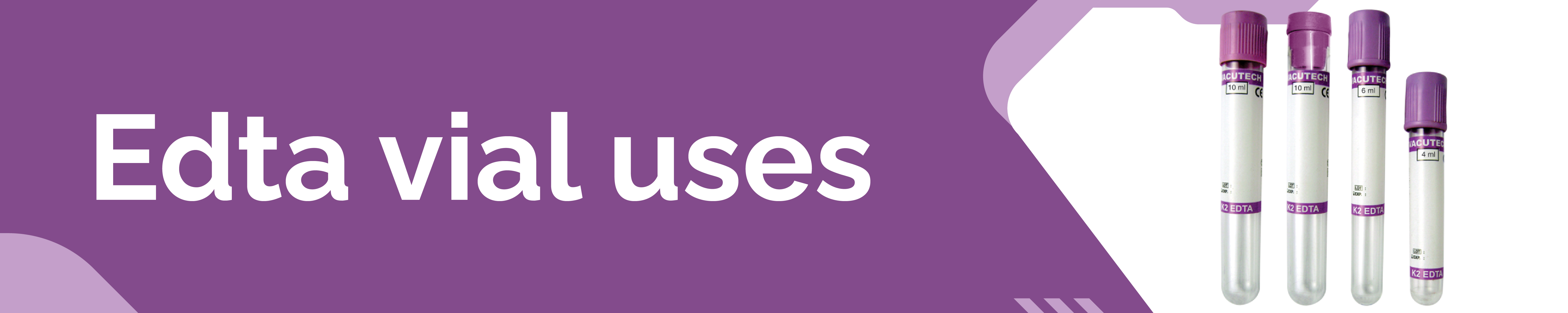 EDTA Tube: Tests, Types & Anticoagulant Details | Medikabazaar